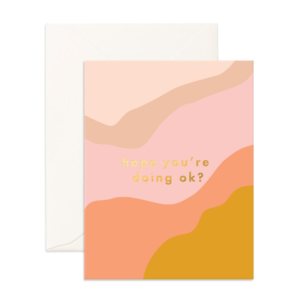 Hope You're Doing Ok Greeting Card– Fox & Fallow